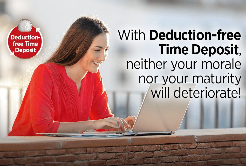 Deduction-Free Time Deposit Account | Turkish Lira Time Deposit ...